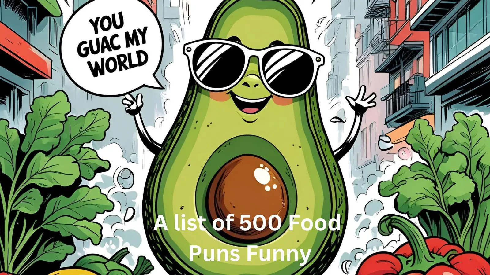 200+Mash Made in Heaven: The Ultimate List of Food Puns