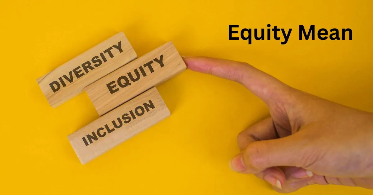 Equity Mean: Financial Meaning With Practical Examples